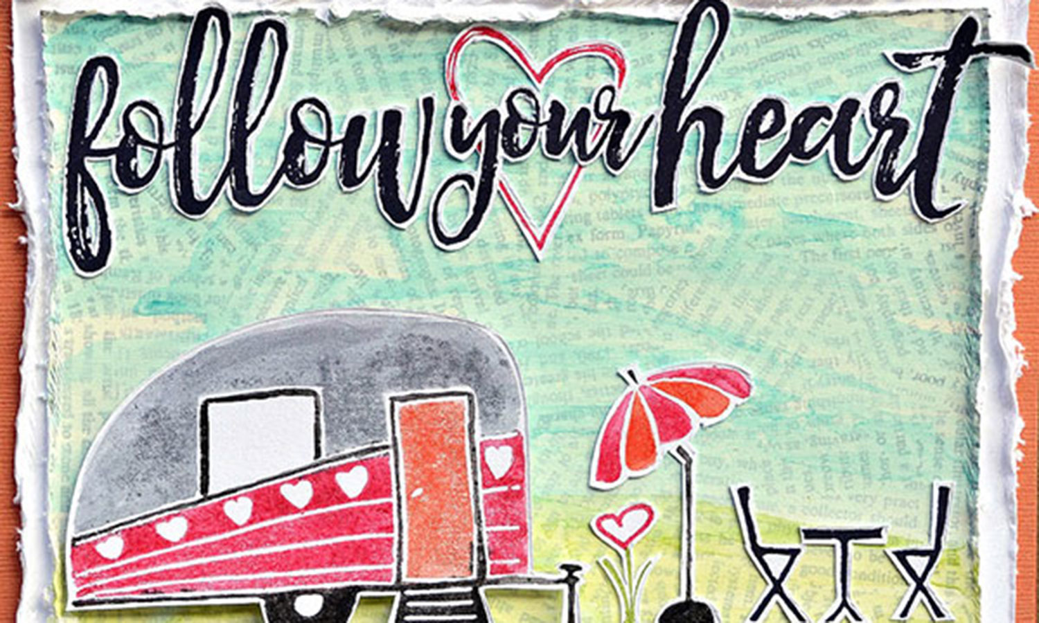 Follow Your Heart Quote Stamp Project Ideas